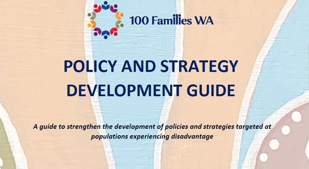 Policy and Strategy Development Guide – 100 Families WA